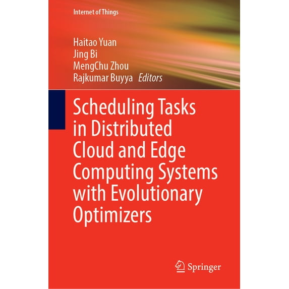 Internet of Things Scheduling Tasks in Distributed Cloud and Edge Computing Systems with ...