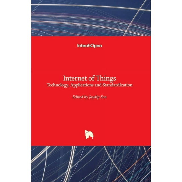 Internet of Things: Technology, Applications and Standardization ...