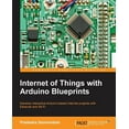 Internet of Things with Arduino Blueprints (Paperback) - Walmart.com