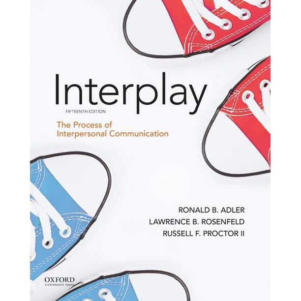 Interplay : The Process of Interpersonal Communication (Edition 15 ...