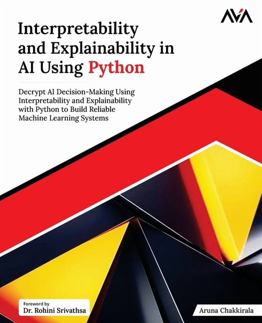 Interpretability and Explainability in AI Using Python: Decrypt AI ...
