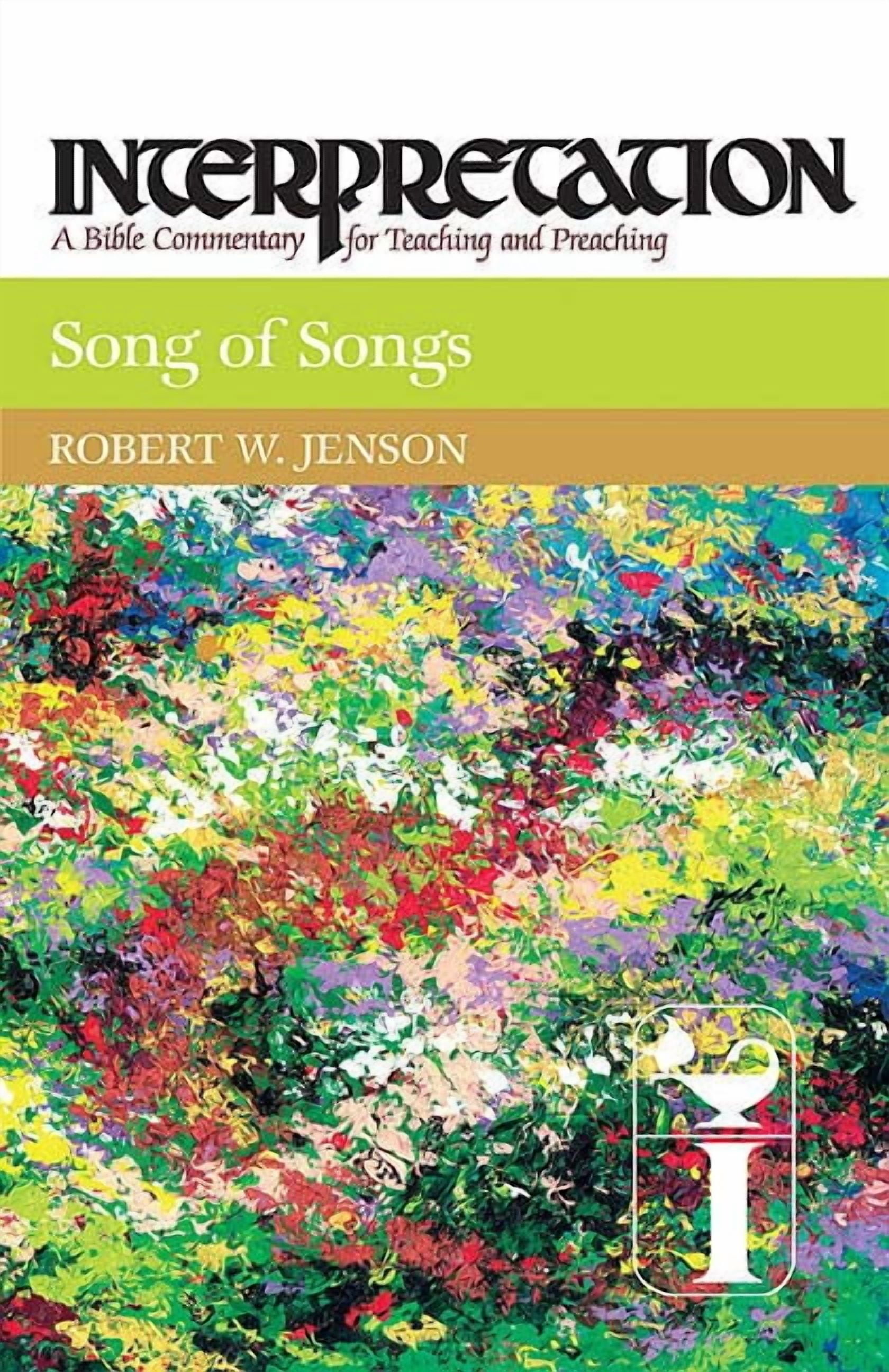 Interpretation: A Bible Commentary for Teaching & Preaching: Song of ...