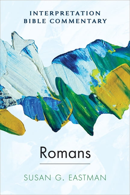 Interpretation Bible Commentary Romans: An Interpretation Bible ...