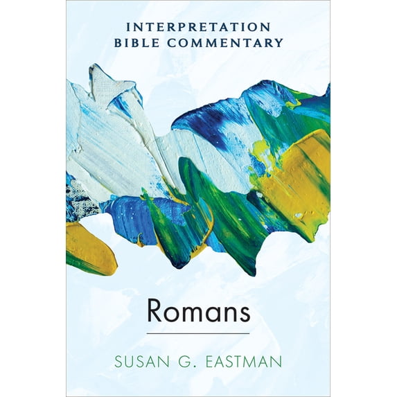 Interpretation Bible Commentary Romans: An Interpretation Bible ...