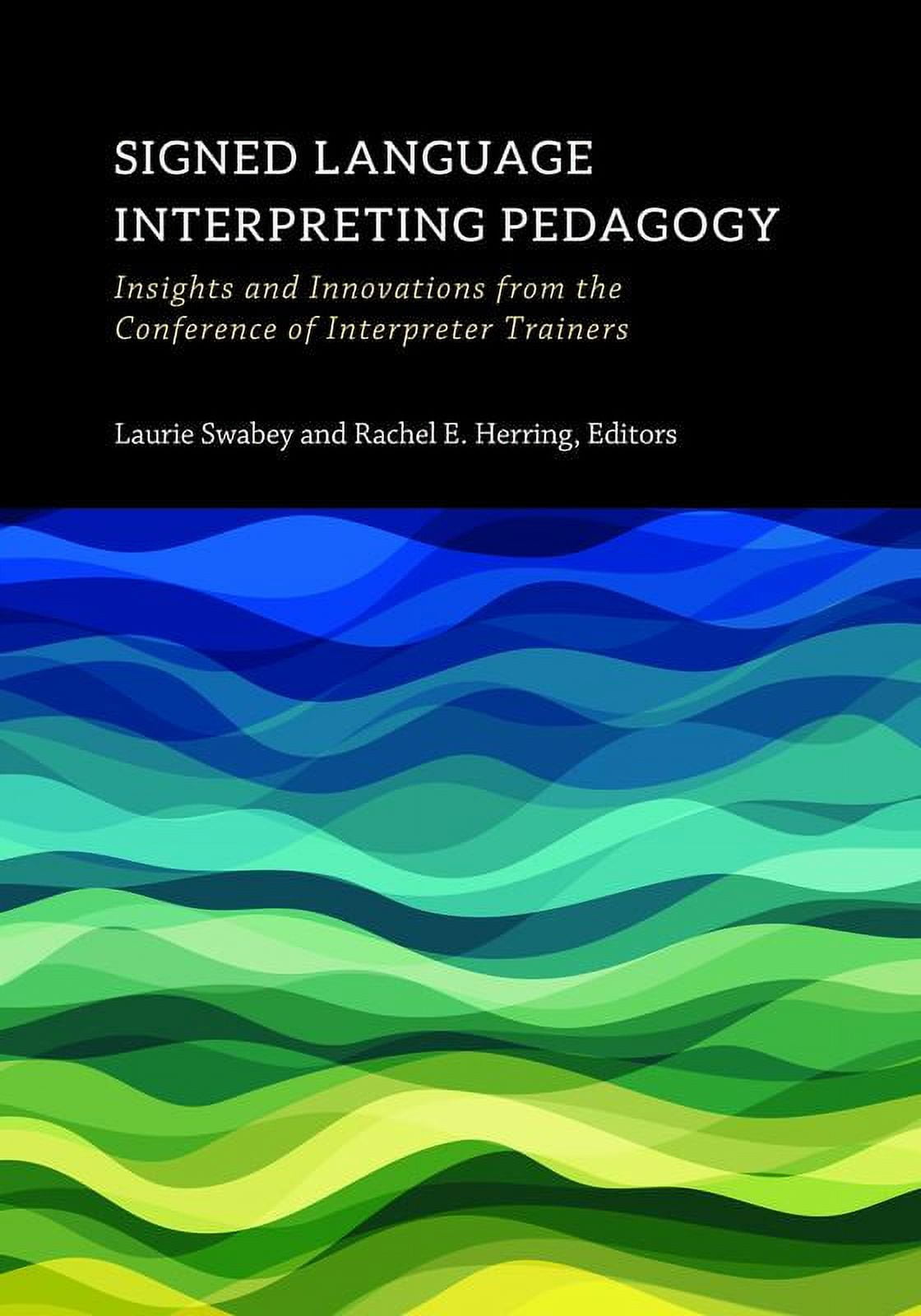 Interpreter Education: Signed Language Interpreting Pedagogy : Insights ...