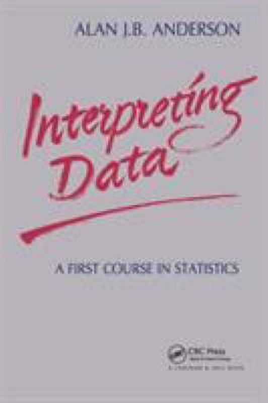 Pre-Owned Interpreting Data: A First Course in Statistics (Paperback) 0412295709 9780412295706 ...