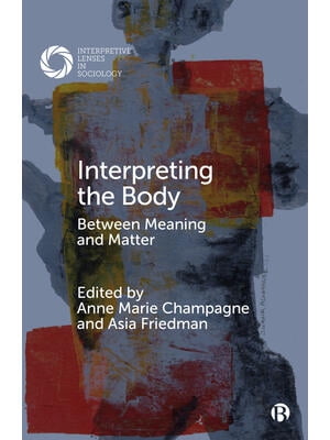 Interpreting the Body: Between Meaning and Matter - Walmart.com