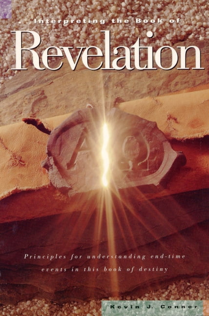 Interpreting the Book of Revelation: Principles for Understanding End ...