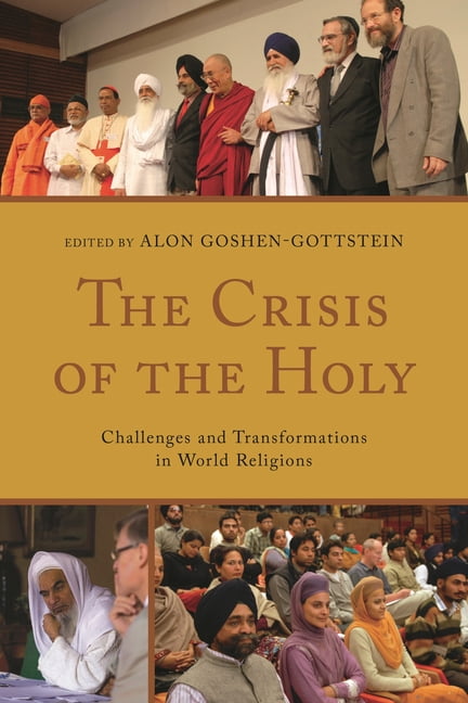 Interreligious Reflections The Crisis of the Holy: Challenges and ...