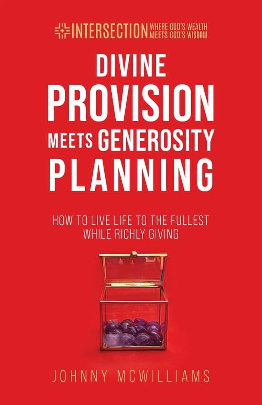 Intersection - Where God's Wealth M Divine Provision Meets Generosity ...