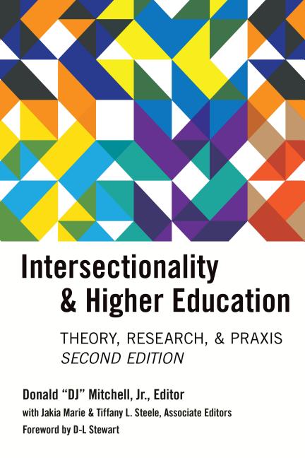 Intersectionality & Higher Education: Research, Theory, & Praxis ...