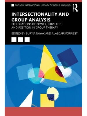 Intersectionality and Group Analysis : Explorations of Power, Privilege ...
