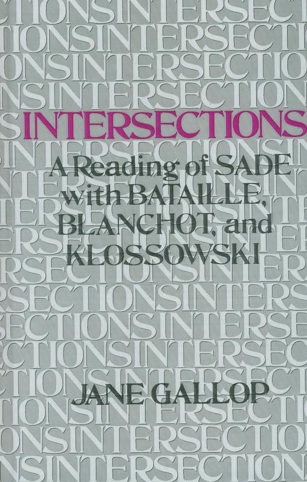 Intersections : A Reading of Sade with Bataille, Blanchot, and Klossowski (Hardcover) - Walmart.com