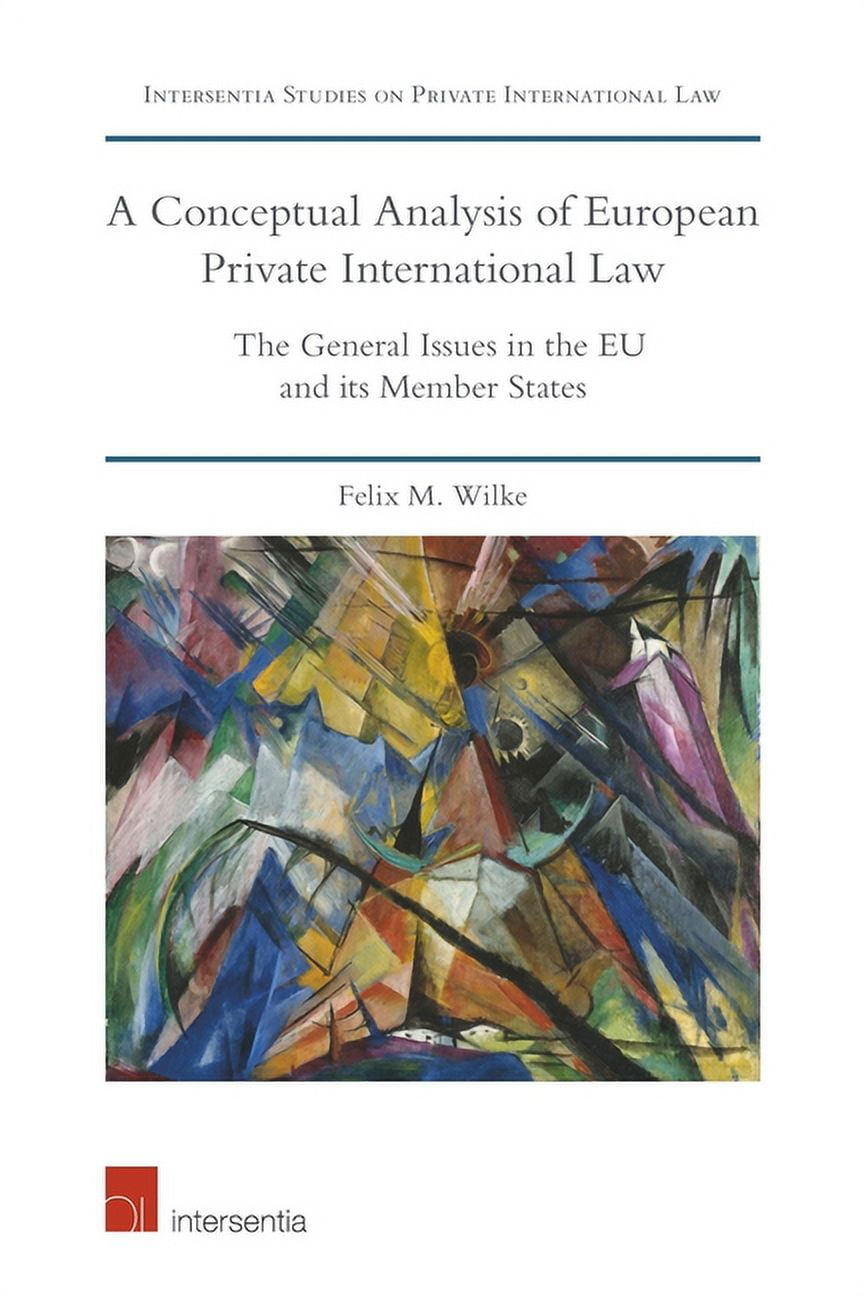 Intersentia Studies on Private International Law: A Conceptual Analysis of European Private ...