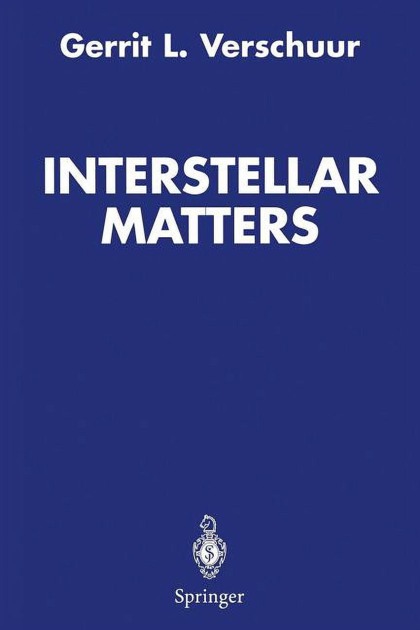 Interstellar Matters: Essays on Curiosity and Astronomical Discovery ...