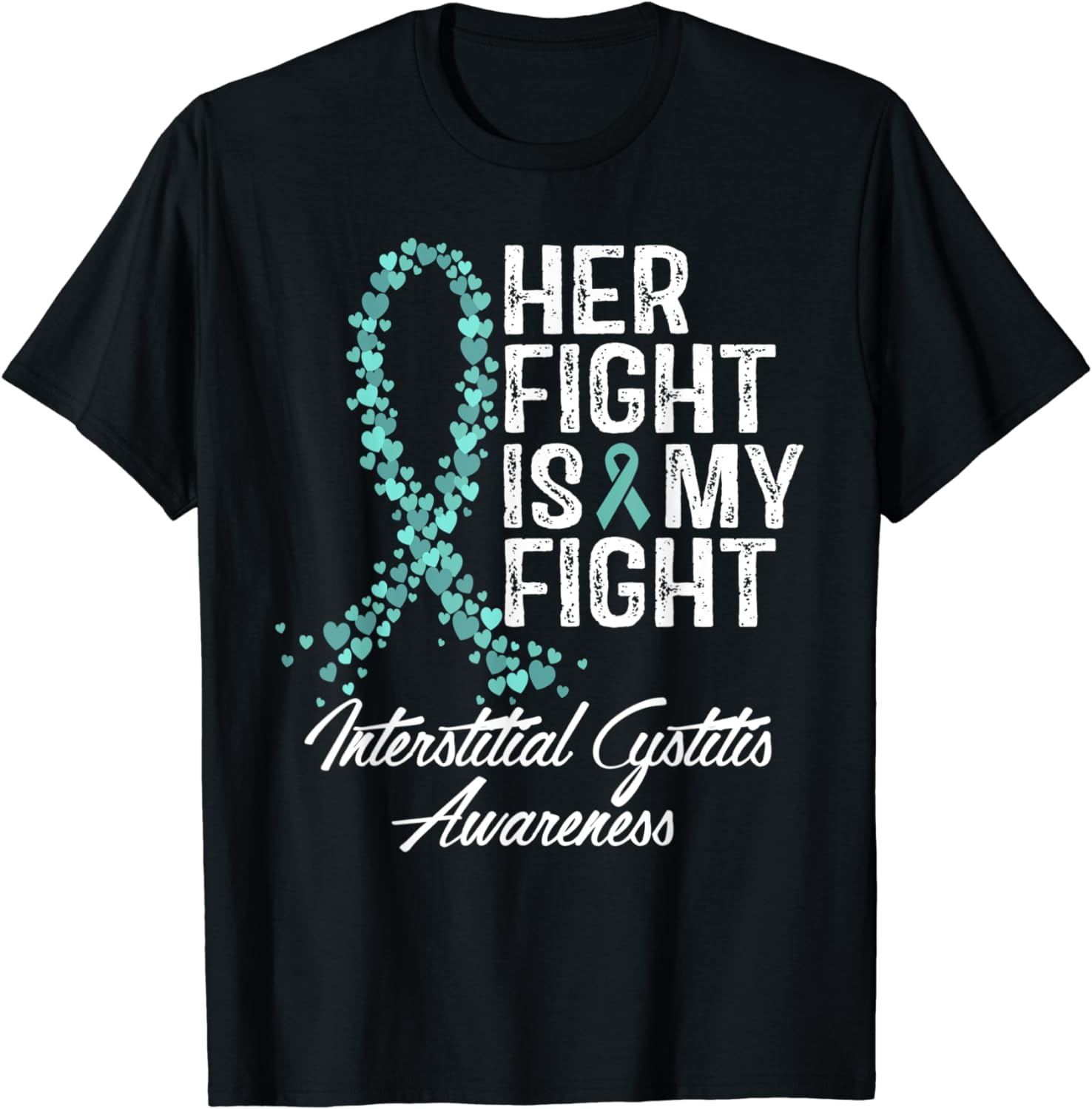 Interstitial Cystitis Awareness Her Fight Is My Fight T-Shirt - Walmart.com