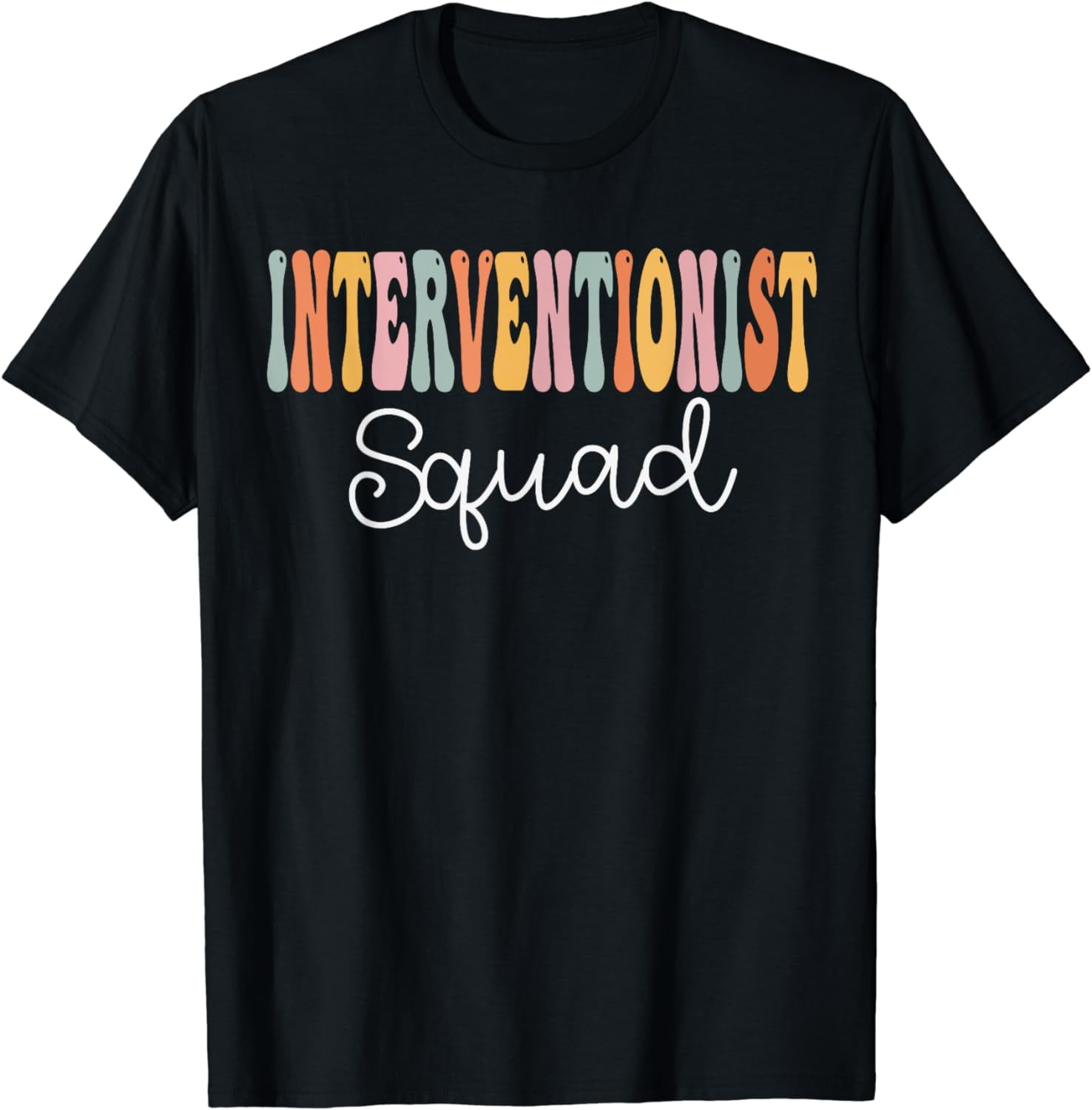 Interventionist Squad Retro Groovy Happy First Day Of School T-Shirt ...