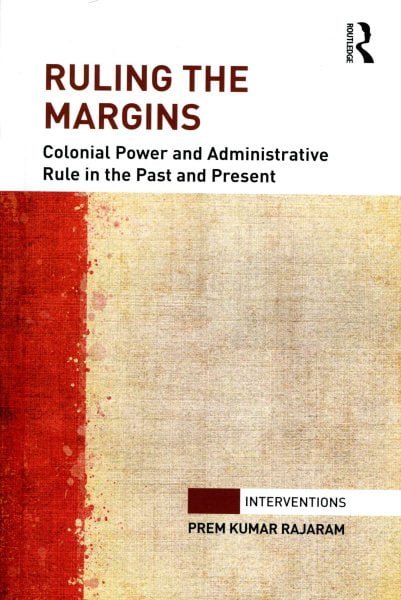 Pre-Owned Interventions Ruling the Margins: Colonial Power and ...