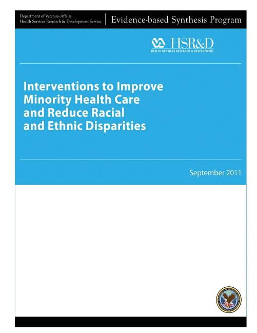 Interventions to Improve Minority Health Care and Reduce Racial and ...