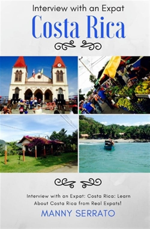 Pre-Owned Interview with an Expat: Costa Rica: Learn about Costa Rica ...