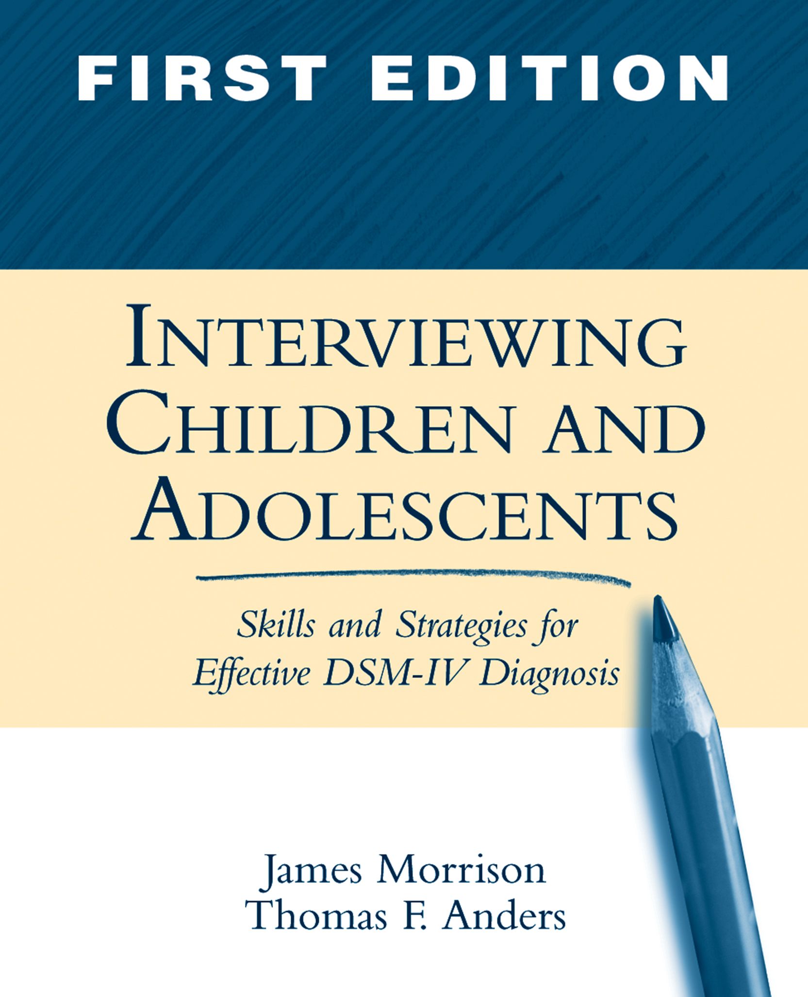 Interviewing Children and Adolescents, First Edition : Skills and ...