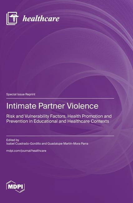Intimate Partner Violence: Risk and Vulnerability Factors, Health ...