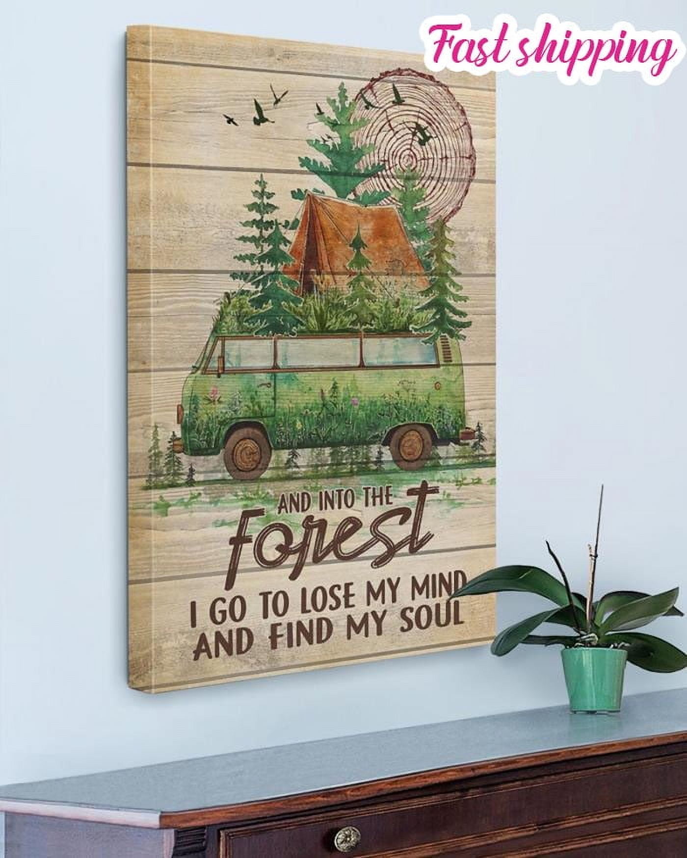 Into The Forest I Go To Lose My Mind And Find My Soul Camping Target Poster Wall Art Vertical 11 ...