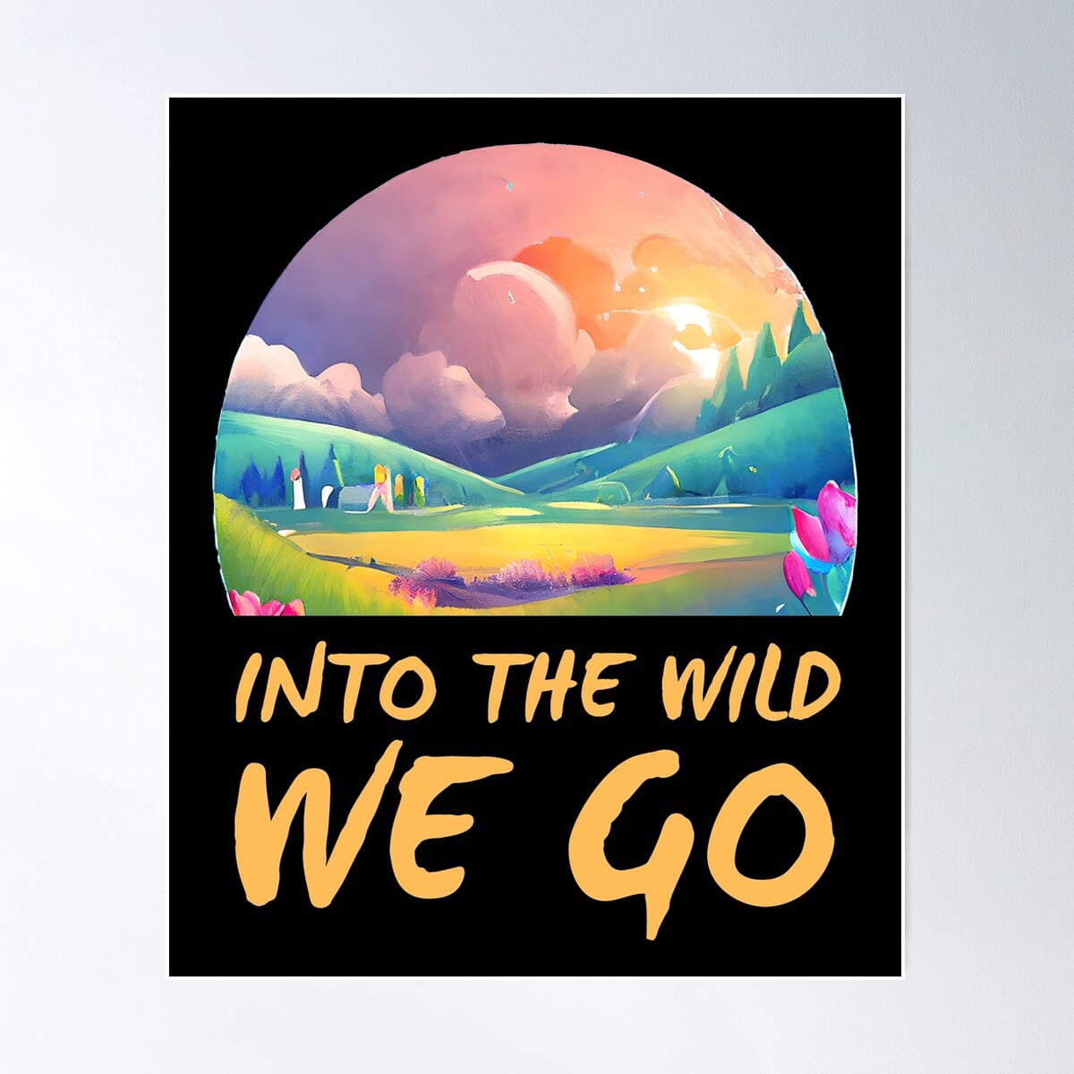 Into The Wild We Go. Awesome Hiking Poster Wall Art, Modern Wall Decor ...