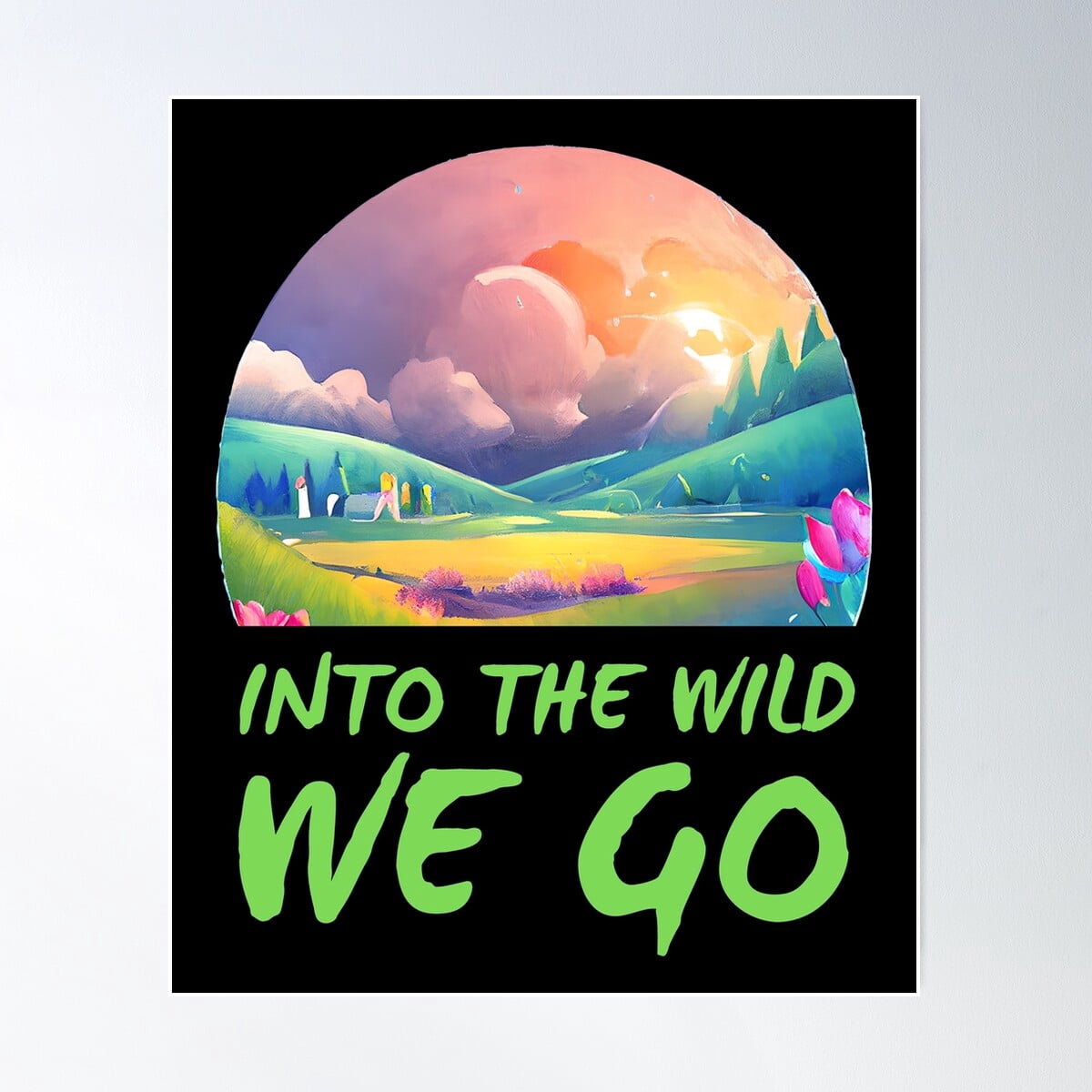 Into The Wild We Go. More You Hike Poster Wall Art, Modern Wall Decor ...