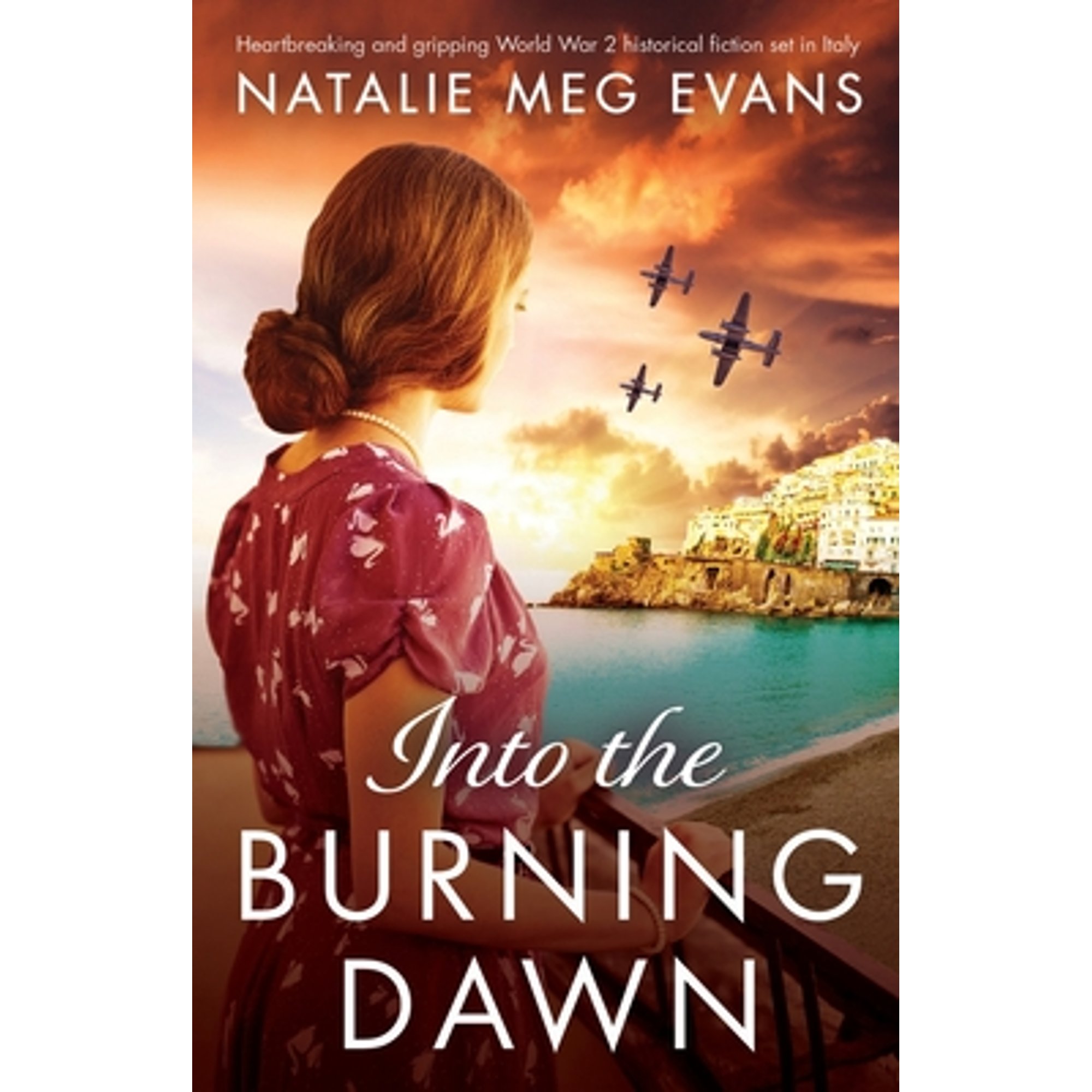 Into the Burning Dawn: Heartbreaking and gripping World War 2 ...