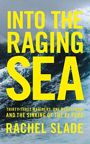 Pre-Owned Into the Raging Sea: Thirty-three mariners, one megastorm and ...