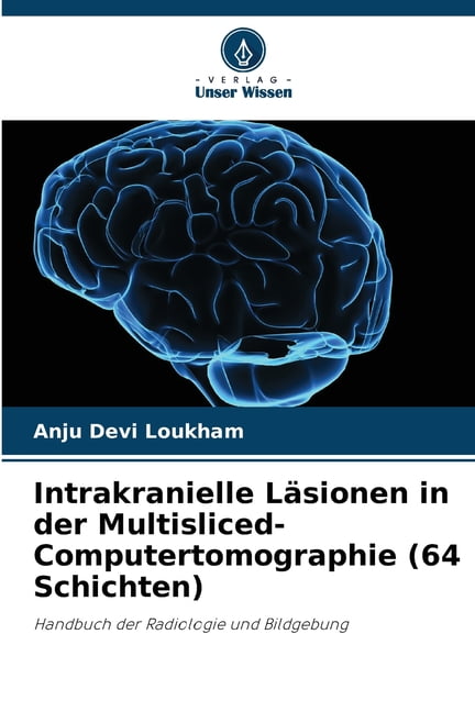 Intrakranielle LÃ¤sionen in der Multisliced-Computertomographie (64 ...