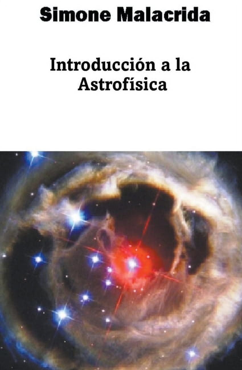 IntroducciÃ³n a la AstrofÃ­sica, (Paperback) - Walmart.com