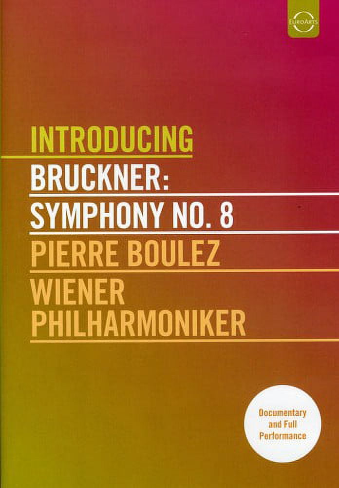 Introducing Bruckner: Symphony No 8 (DVD), Euroarts (Don't Use), Music & Performance - Walmart.com