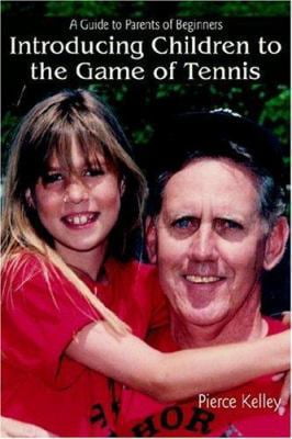 Pre-Owned Introducing Children to the Game of Tennis: A Guide to ...