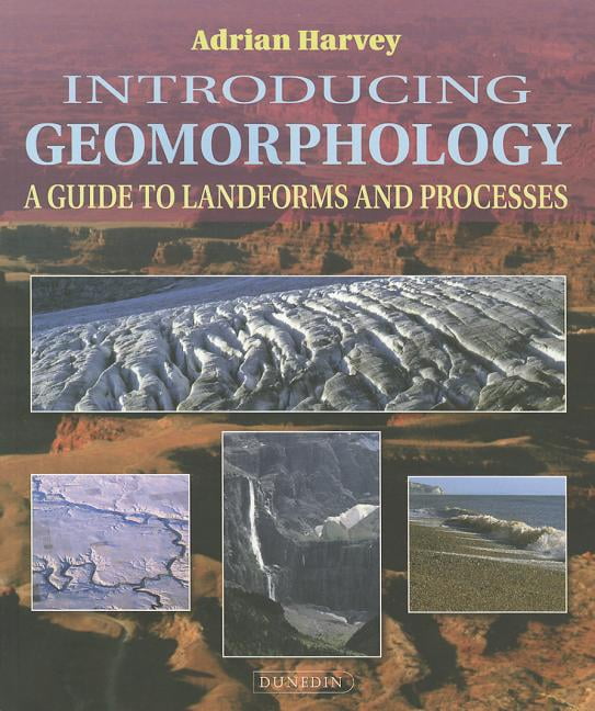 Introducing Earth and Environmental Sciences: Introducing Geomorphology ...