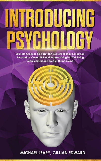 Introducing Psychology: The Ultimate Guide to Find Out The Secrets of ...