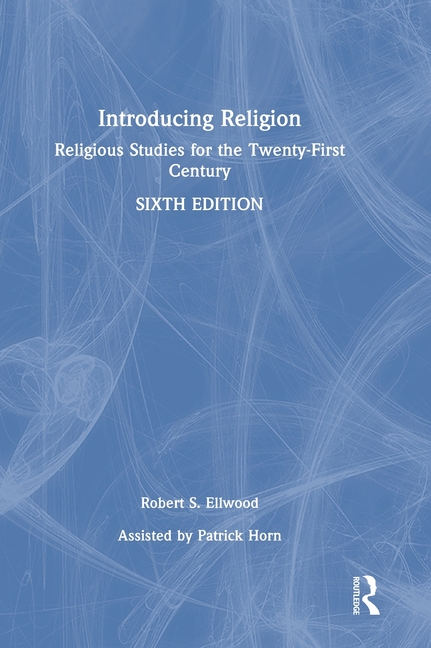 Introducing Religion: Religious Studies for the Twenty-First Century ...