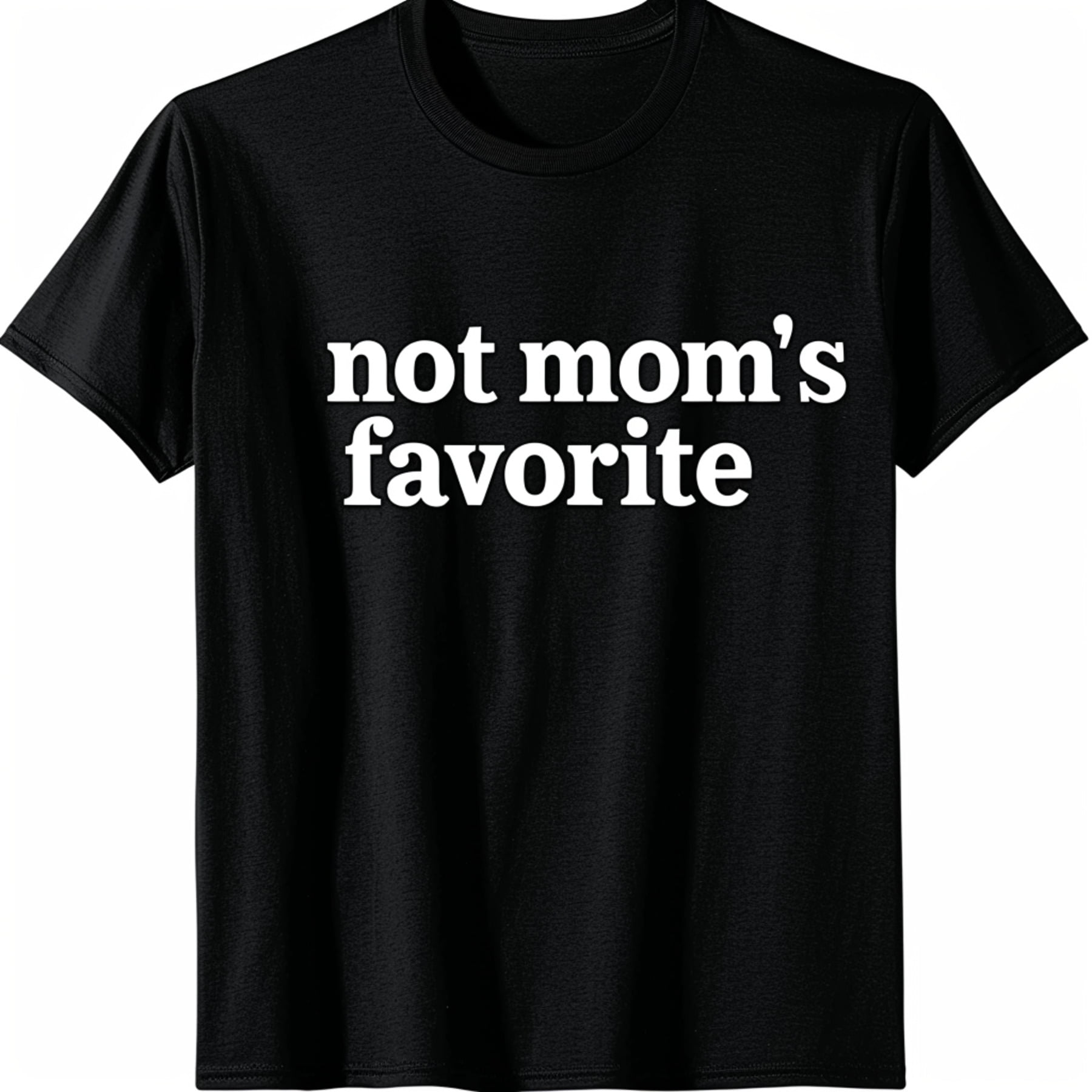 Introducing our bold and witty 'Not Mom's Favorite' black tshirt a ...