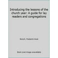 Pre-Owned Introducing the lessons of the church year: A guide for lay ...