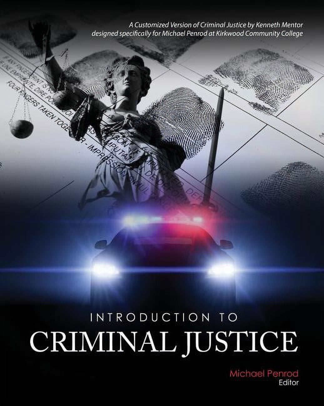 Introduction to Criminal Justice: A Customized Version of Criminal ...