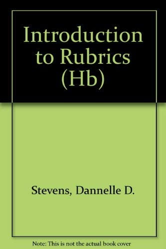 Pre-Owned Introduction to Rubrics: An Assessment Tool to Save Grading ...