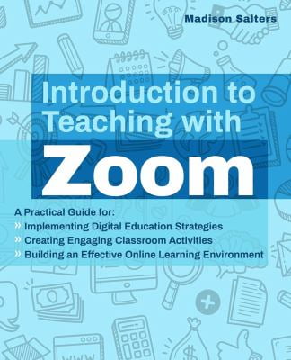Pre-Owned Introduction to Teaching with Zoom: A Practical Guide for ...