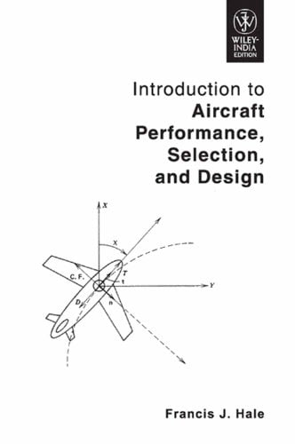 Pre-Owned INTRODUCTION TO AIRCRAFT PERFORMANCE, SELECTION, AND DESIGN ...