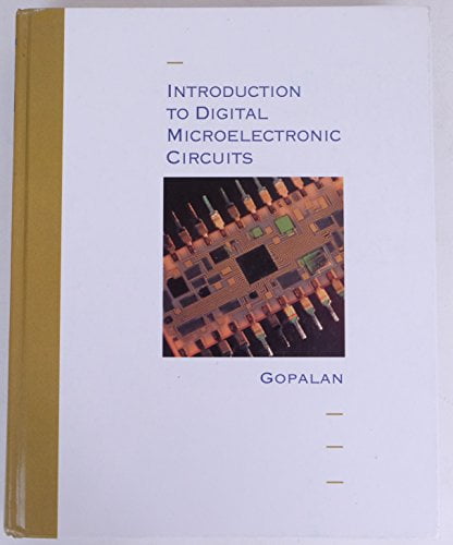 Pre-Owned Introduction To Digital Microelectronic Circuits (Hardcover) 0256120897 9780256120899 ...