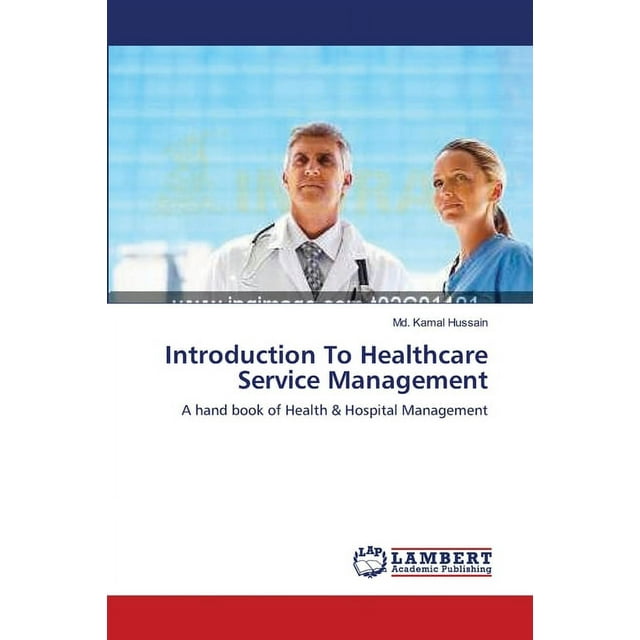 Introduction To Healthcare Service Management (Paperback) - Walmart.com