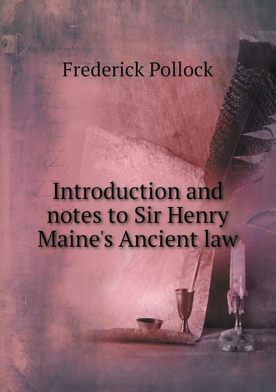 Introduction and notes to Sir Henry Maine's Ancient law (Paperback ...