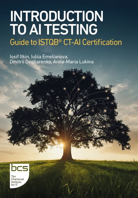 Introduction to AI Testing: Guide to Istqb(r) Ct-AI Certification ...