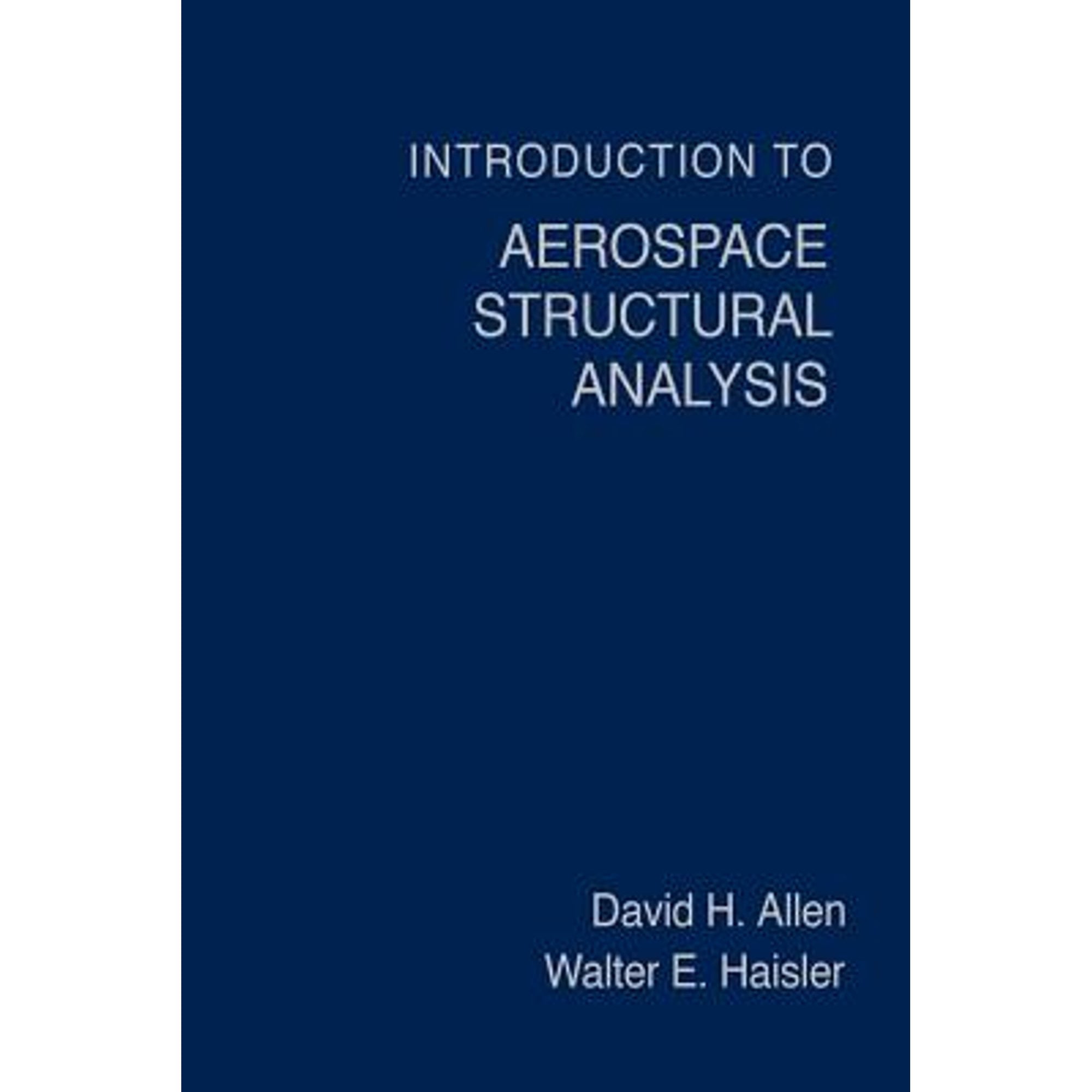 Pre-Owned Introduction to Aerospace Structural Analysis (Hardcover ...