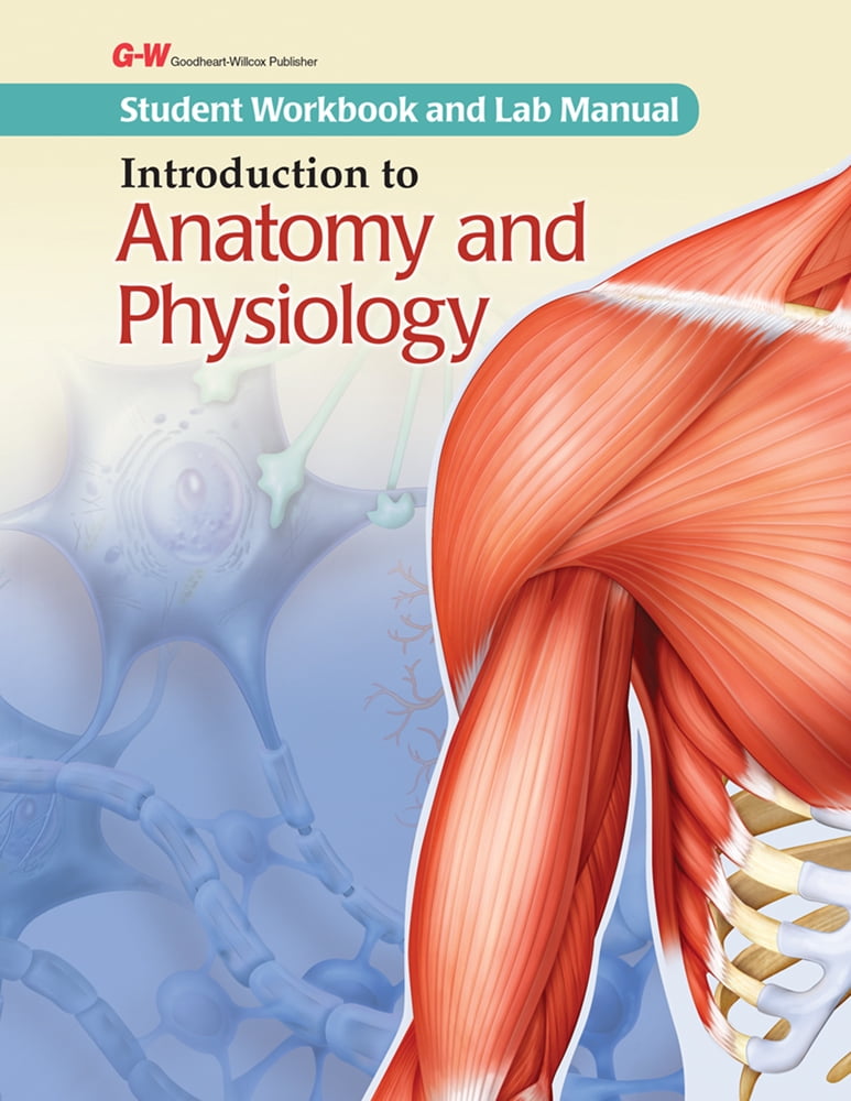 Introduction to Anatomy and Physiology Student Workbook and Lab Manual ...
